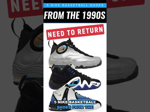 5 NIKE BASKETBALL SHOES FROM THE 1990S THAT NEED TO RETURN #nike #shorts