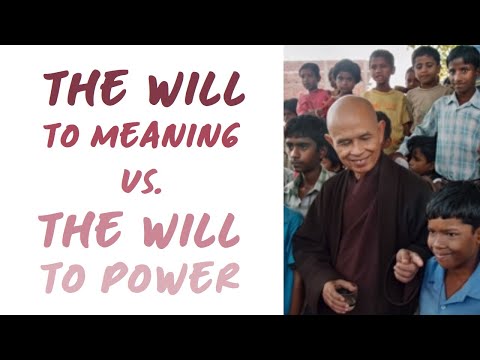 The Will to Meaning vs the Will to Power (May 18, 2003) – Thich Nhat ...