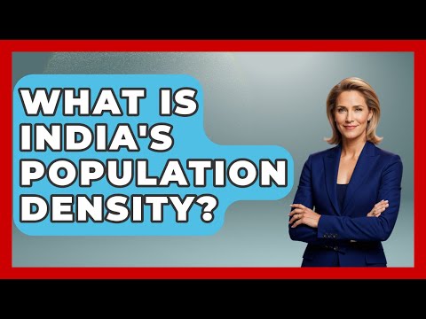 What Is India's Population Density? - The Geography Atlas