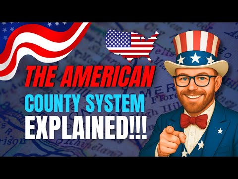 America’s Complex County System Explained in English!