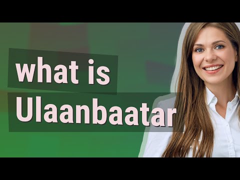 Ulaanbaatar | meaning of Ulaanbaatar