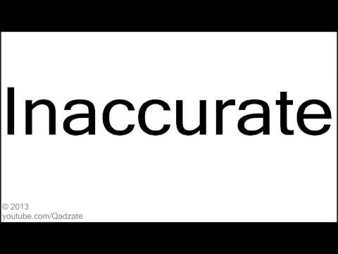 How to Pronounce Inaccurate