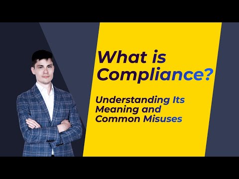What is Compliance? Understanding Its Meaning and Common Misuses