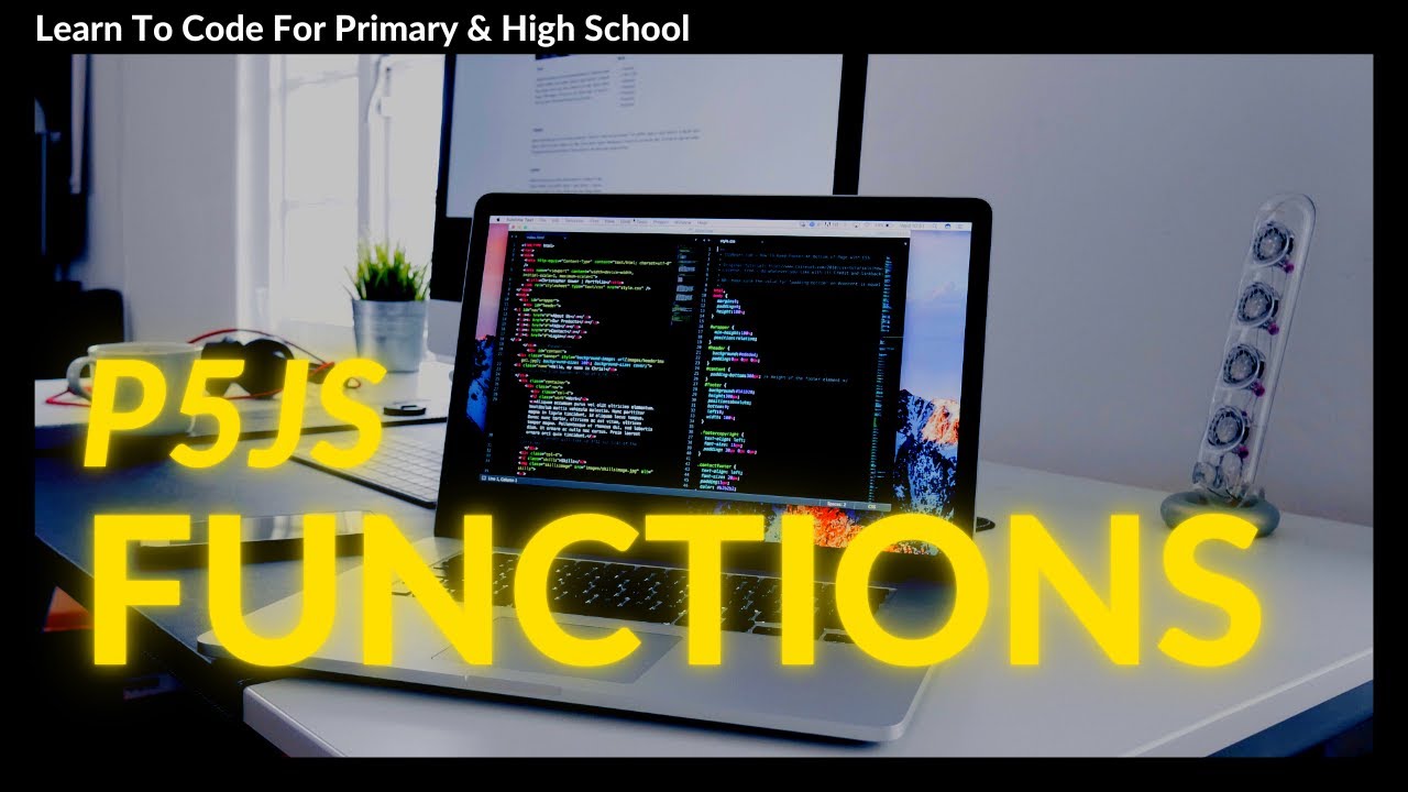 Learn To Code Javascript (P5JS) Functions | For School Students