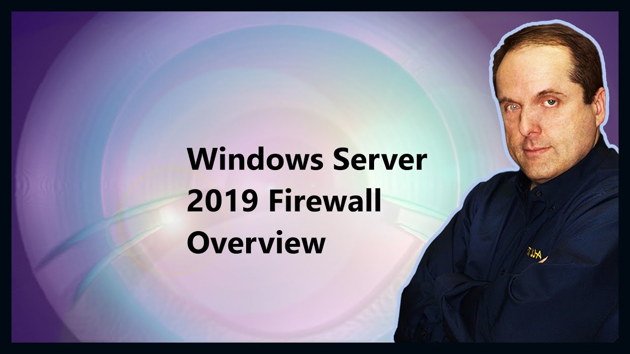 Windows Server 2019 Firewall Overview