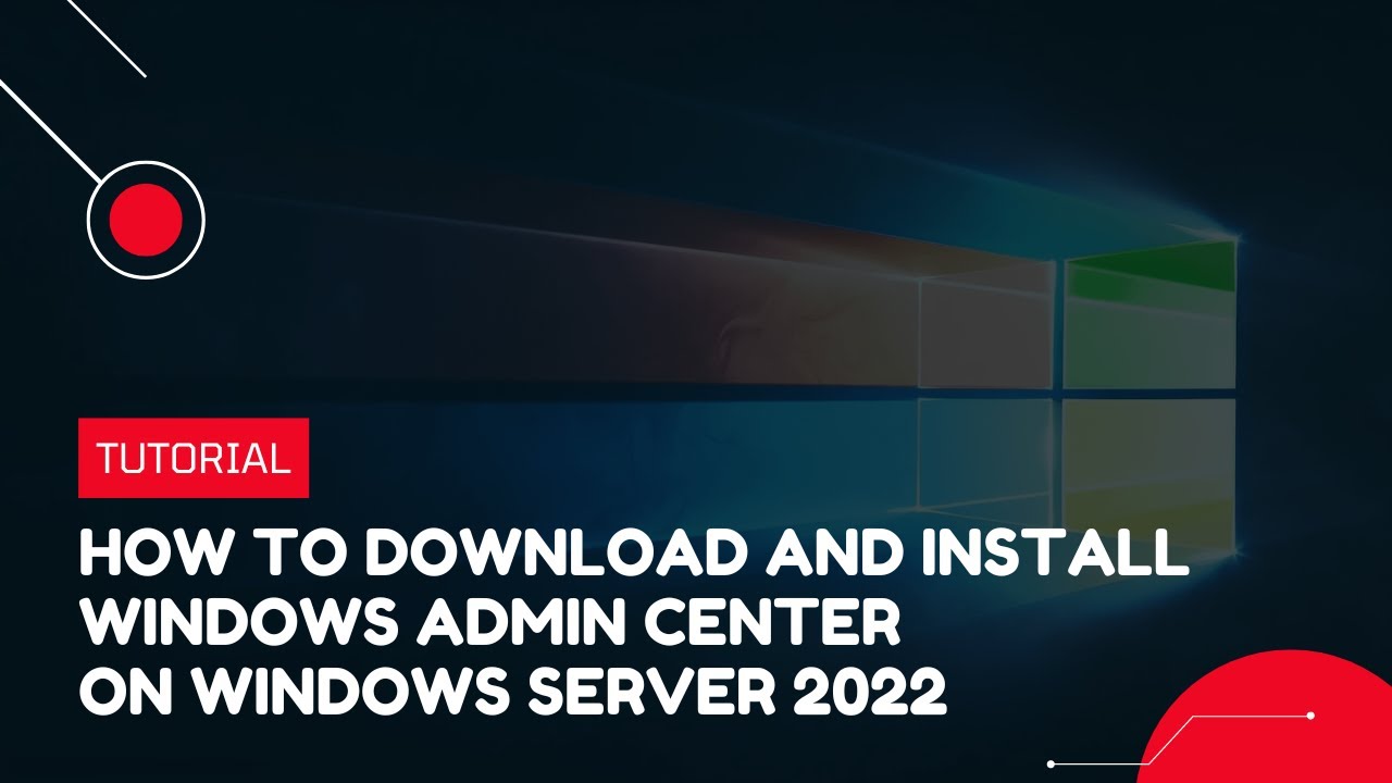 How to download and install Windows Admin Center on Windows Server 2022 | VPS Tutorial