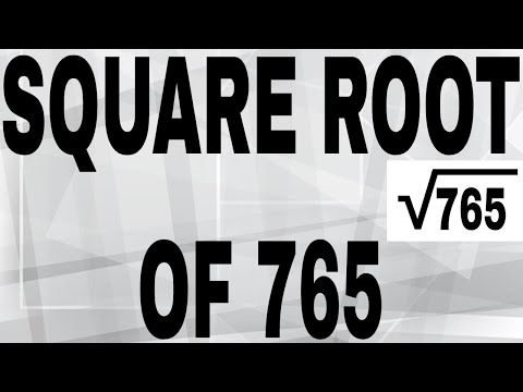 SQUARE ROOT OF 765