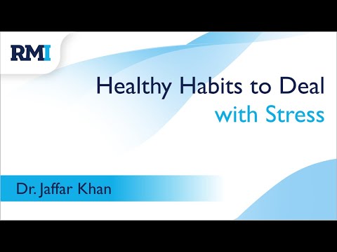 healthy habits to deal with stress| Stress Management | Dr. Jaffar Khan | Psychiatrist | RMI