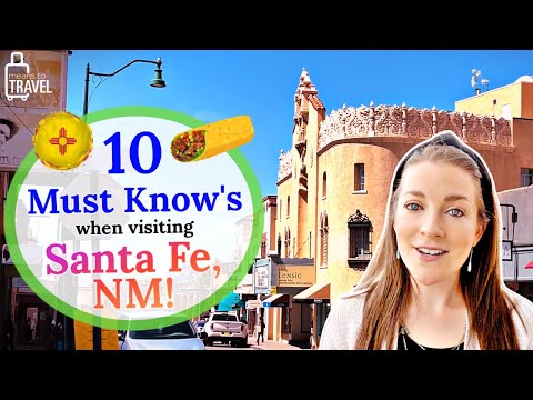 10 THINGS TO KNOW BEFORE VISITING SANTA FE - Top Tips To Help You Prep For Your New Mexico Vacation!
