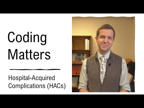 Coding Matters: Hospital-Acquired Complications (HACs)