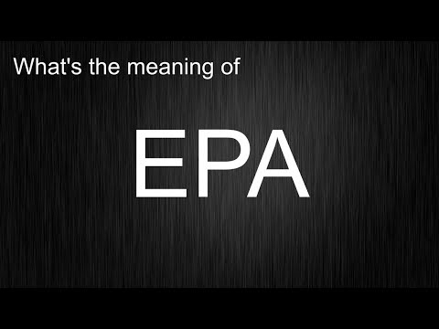 What's the meaning of "EPA", How to pronounce EPA?