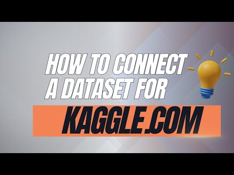 How to Connect a dataset to a Kaggle Notebook: Step-by-Step Guide