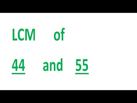 LCM of 44 and 55