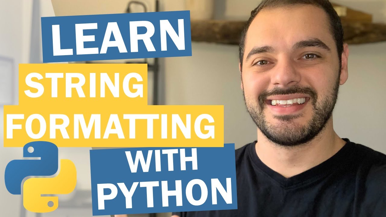 Python Tutorial: How to use Python String Formatting with Examples