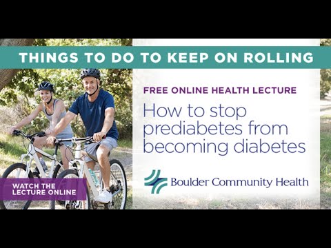 BCH Lecture: How to Stop Pre-Diabetes from Becoming Diabetes May-22
