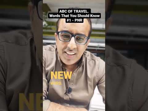 ABC Of Travel | Word No.1 | PNR | Xtra Mile Travel Services