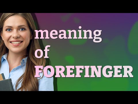 Forefinger | meaning of Forefinger