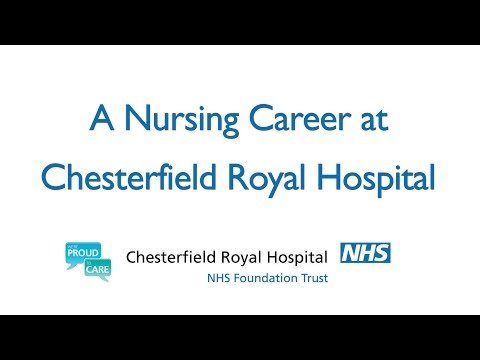 A Nursing Career at Chesterfield Royal Hospital NHS Foundation Trust