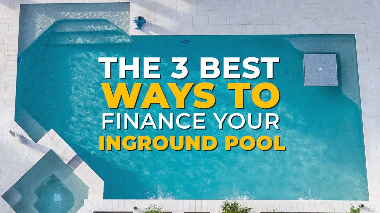 The 3 Best Ways To Finance Your Inground Pool | California Pools & Landscape
