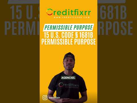 Using 15 U.S. Code 1681b to Challenge a Creditor's Use of Your Consumer Report