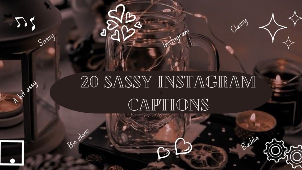 20 Instagram Sassy Captions| Instagram Bio Ideas