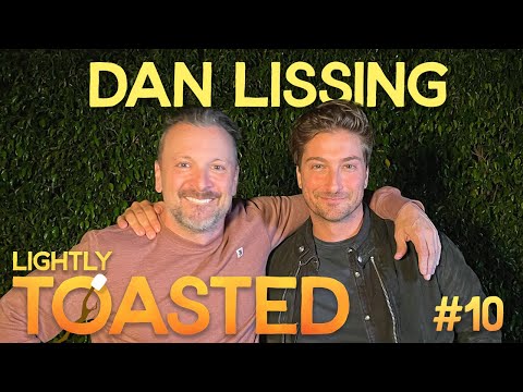 He's Never Had a S'more?!? w/ Dan Lissing | Lightly Toasted #10