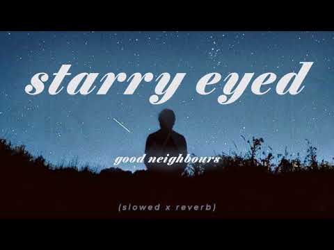 Sᴛᴀʀʀʏ Eʏᴇᴅ - Gᴏᴏᴅ Nᴇɪɢʜʙᴏᴜʀs | (𝚜𝚕𝚘𝚠𝚎𝚍 𝚡 𝚛𝚎𝚟𝚎𝚛𝚋)