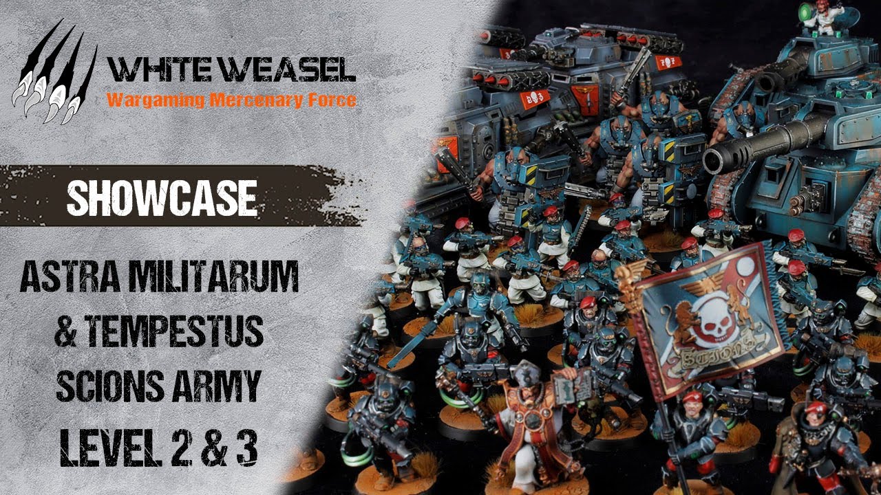 Astra Militarum & Tempestus Scions army level 2&3 – Showcase