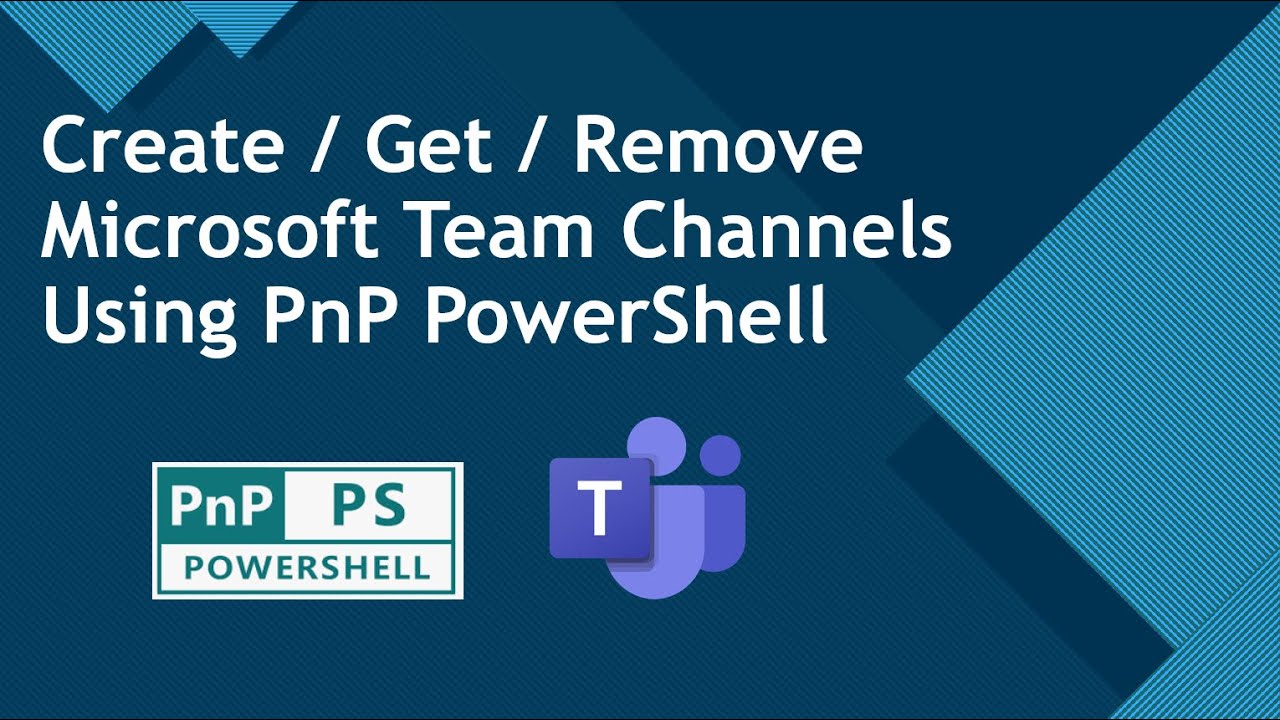 PnP PowerShell - Manage Microsoft Teams Channel
