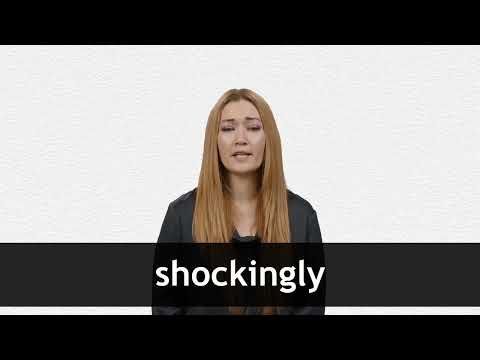 SHOCKINGLY definition in American English | Collins English Dictionary