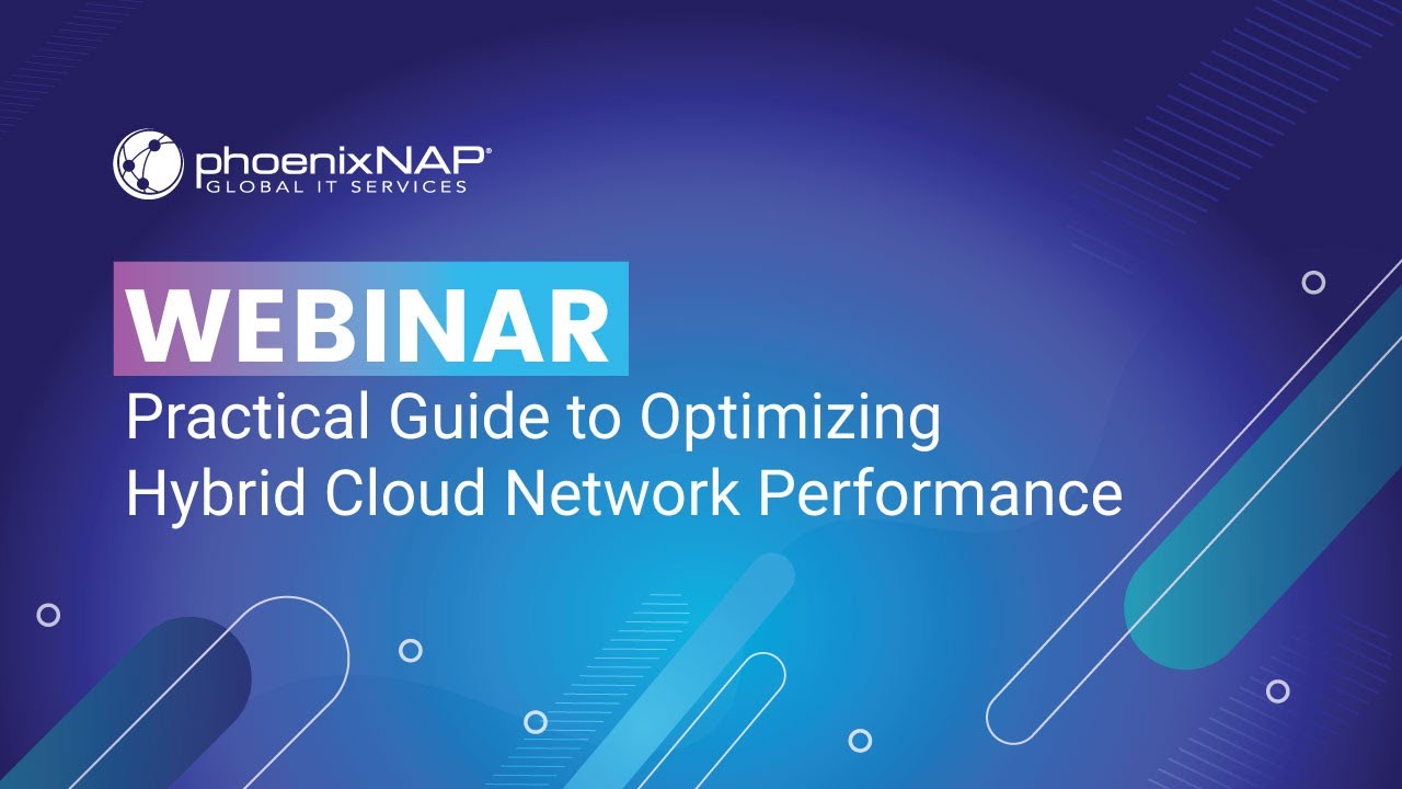 Webinar - Practical Guide to Optimizing Hybrid Cloud Network Performance