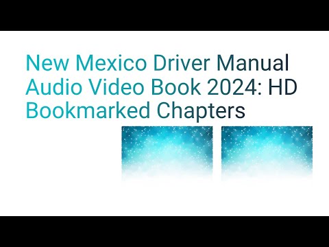 New Mexico Driver's License Manual Audio Video Book 2024 - HD Bookmarked Chapters