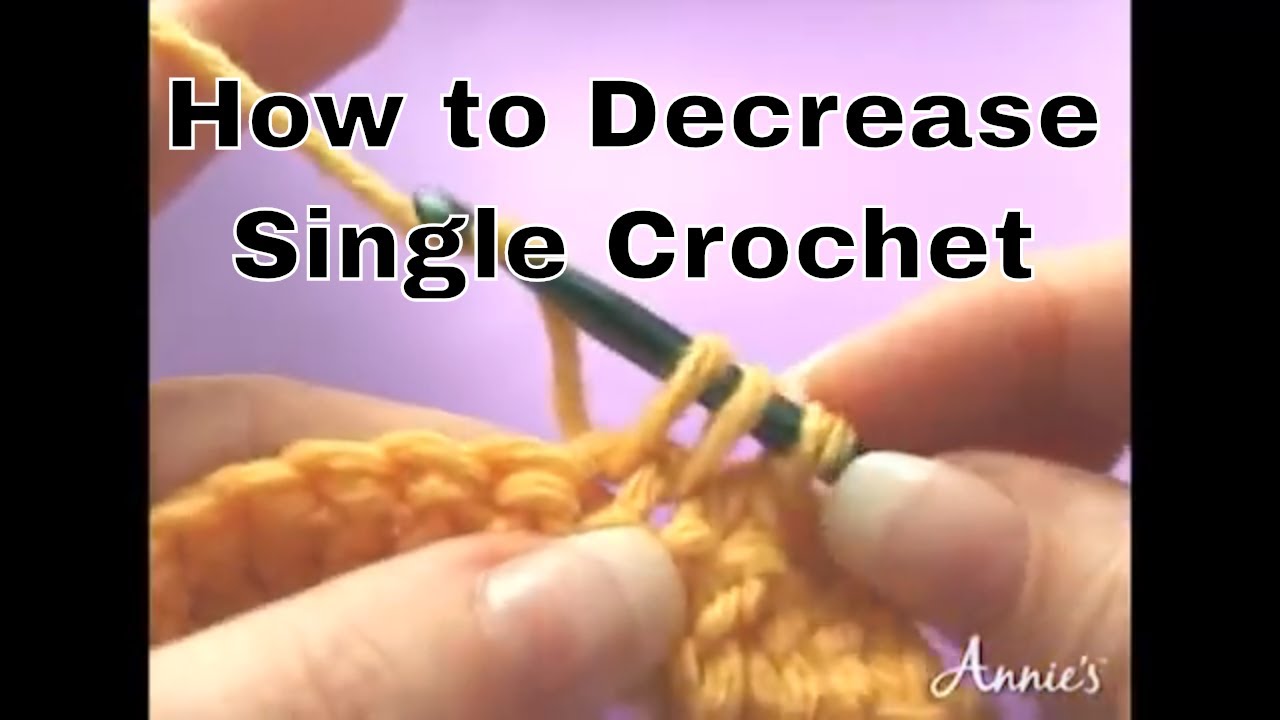 How to Decrease Single Crochet | an Annie's Tutorial