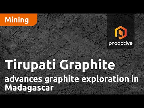 Tirupati Graphite advances graphite exploration in Madagascar amid ...