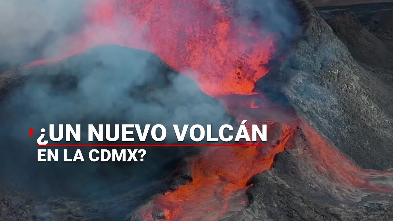 ¿UN NUEVO VOLCÁN EN LA CDMX? | Científicos de la UNAM prevén el eventual nacimiento