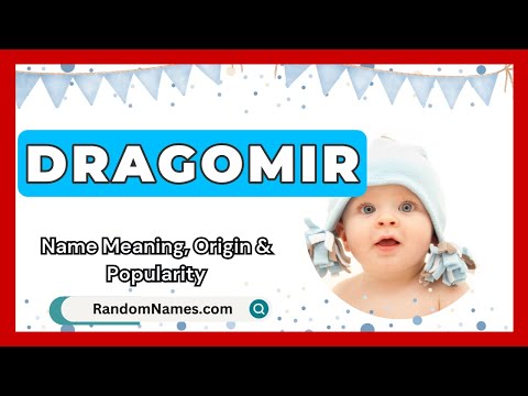 Dragomir - Baby Boy Name Meaning, Origin & Popularity - RandomNames.com