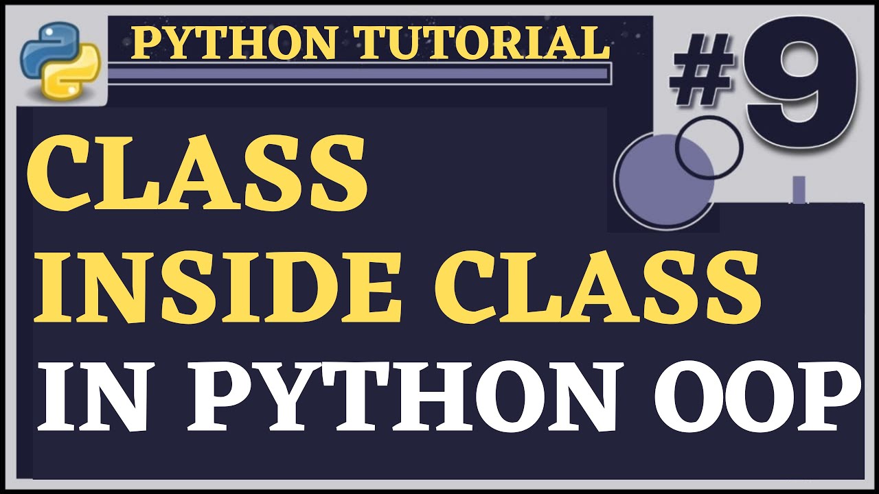 Inner Class | Python Tutorial for Beginners | Python