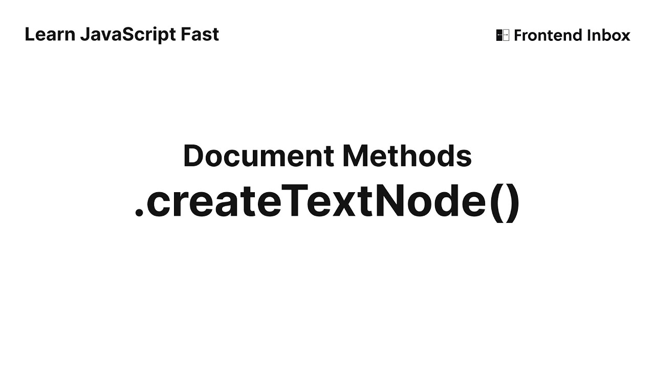 .createTextNode() - Document Methods - Learn JavaScript Fast