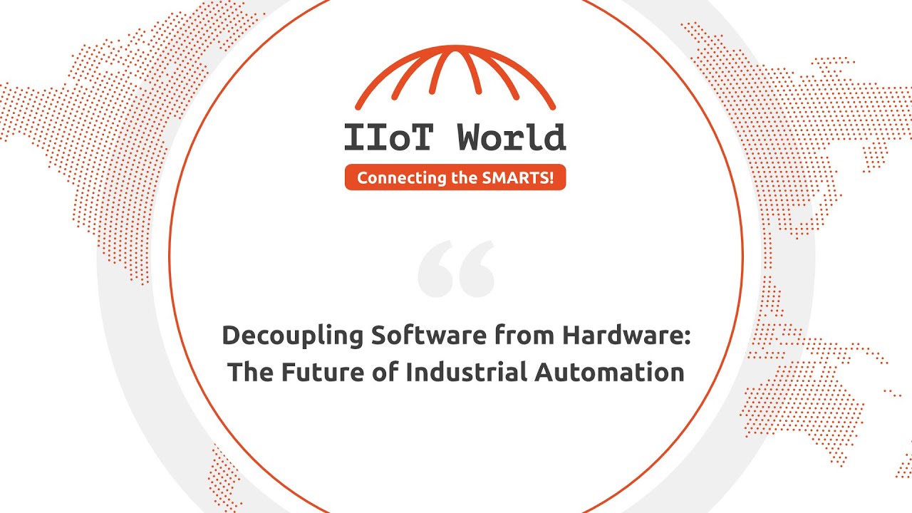 Decoupling Software from Hardware: The Future of Industrial Automation