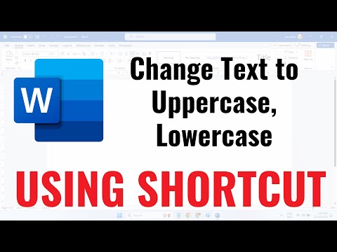Shortcut Key to Change Text to Uppercase, Lowercase In MS Word