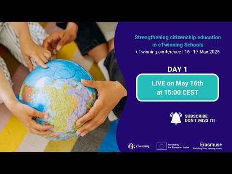 eTwinning conference: Strengthening citizenship education in eTwinning Schools - Day 1