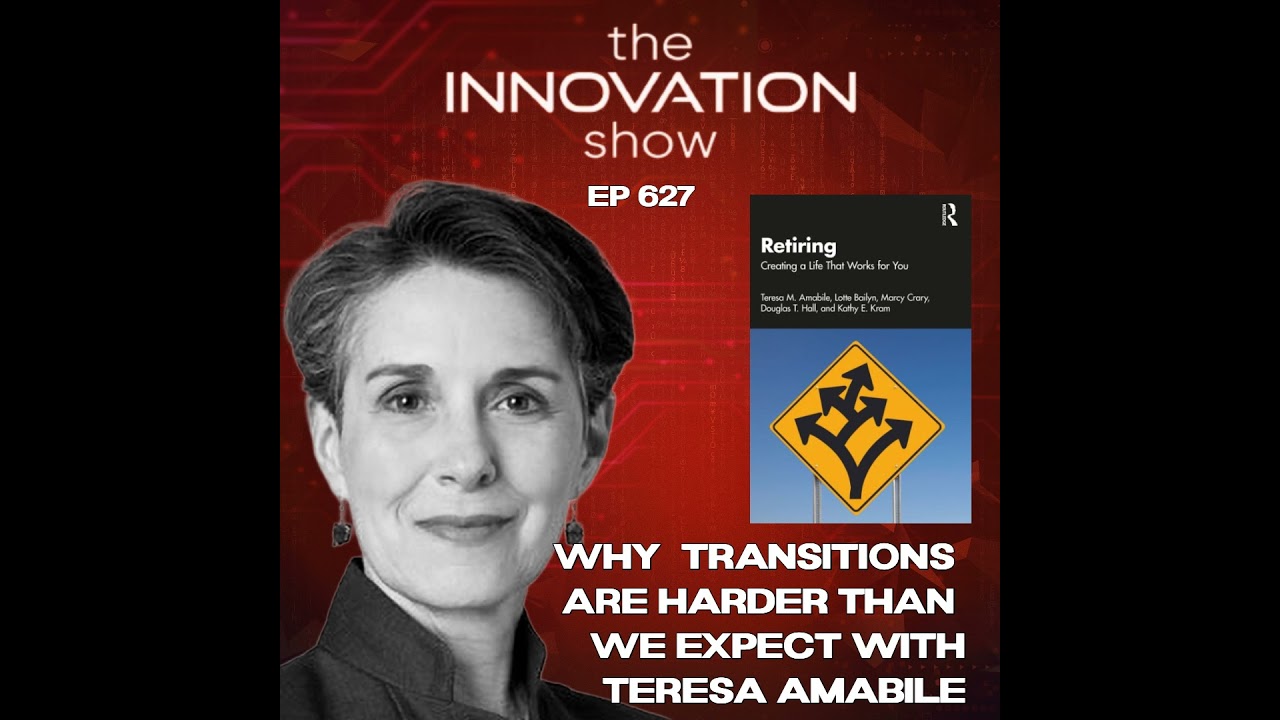 Why Transitions Are Harder Than We Expect | Teresa Amabile on Reinvention & Life Phases