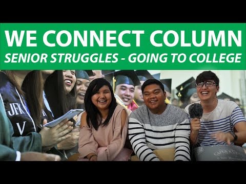 Senior Struggle - Going to College | We Connect Column