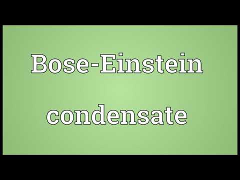 Bose Einstein condensate Meaning
