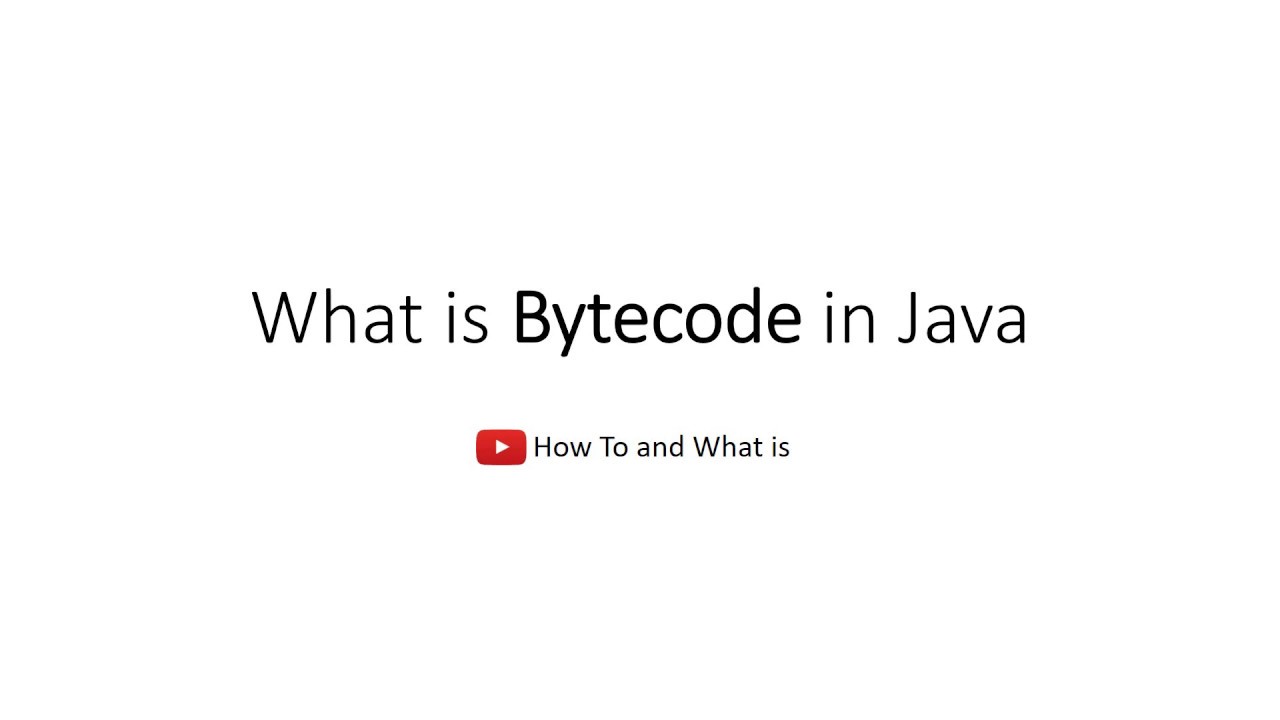 What is bytecode in java |Java Programming