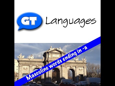 Spanish in 2 Minutes - Masculine words ending in -a
