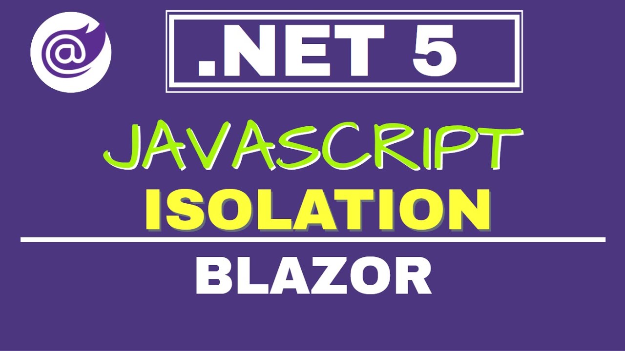 JavaScript Isolation in Blazor | .NET 5