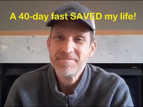A 40-day fast changed my life!
