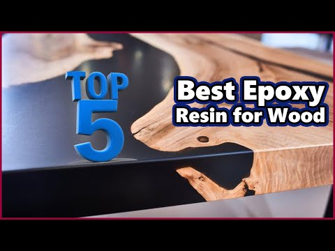 Top 5 Best Epoxy Resin for Wood Reviews