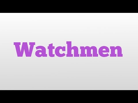 Watchmen meaning and pronunciation
